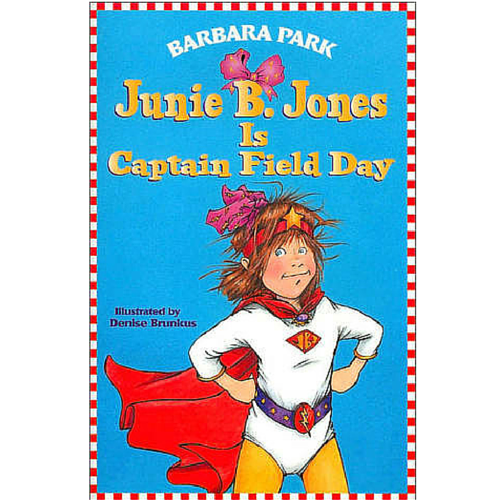 Junie B. Jones is Captain Field Day - The Learning Basket