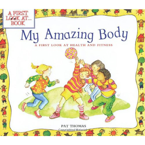 My Amazing Body - A First Look at Health and Fitness - The Learning Basket