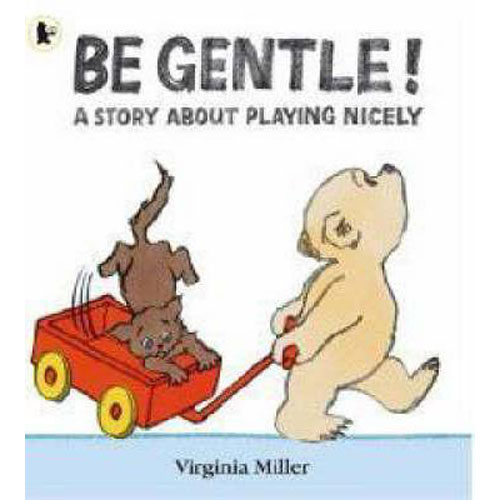Be Gentle! A Story About Playing Nicely - The Learning Basket