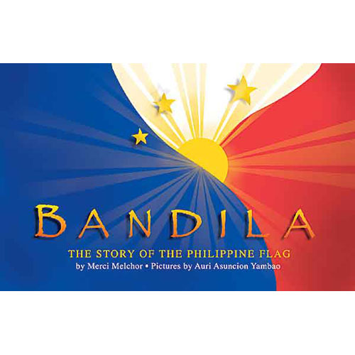 Bandila: The Story of the Philippine Flag - The Learning Basket